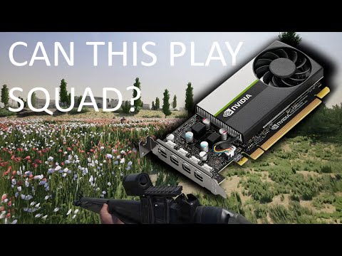 Can this new cheaper GPU run Squad? - Nvidia T1000