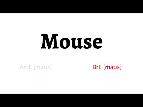 How to Pronounce mouse in American English and British English