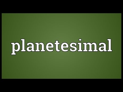 Planetesimal Meaning