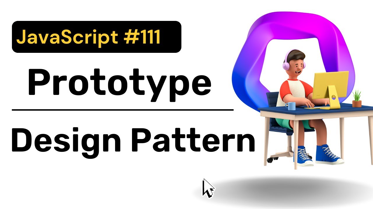 Prototype design pattern || JavaScript || Hindi || Coding Scenes