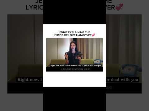 JENNIE explaining the lyrics of Love Hangover #jennie #blackpink