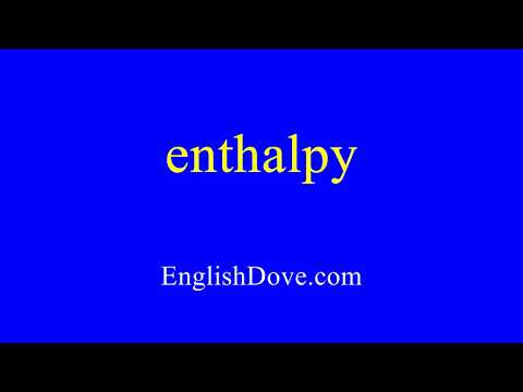 How to pronounce enthalpy in American English