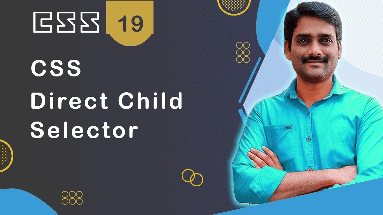 CSS Direct Child selector - CSS Tutorial 19 🚀