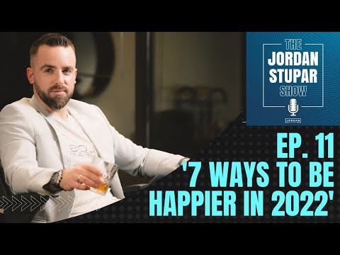 Ep 11 7 Tips To Be Happier In 2022