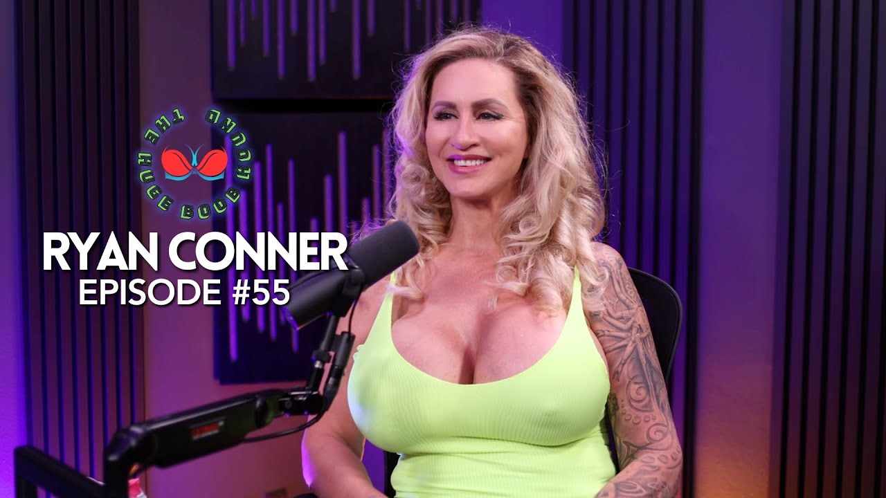 Ryan Conner | A New, Exciting Life Chapter!! | The Huge Boob Corner | Ep. 55