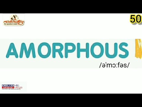 Day 50 || AMORPHOUS || Meaning || Pronunciation || Example Sentence || Synonyms || A word A day
