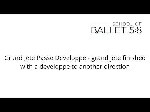 How to Pronounce Ballet Terms | Grand Jete Passe Developpe