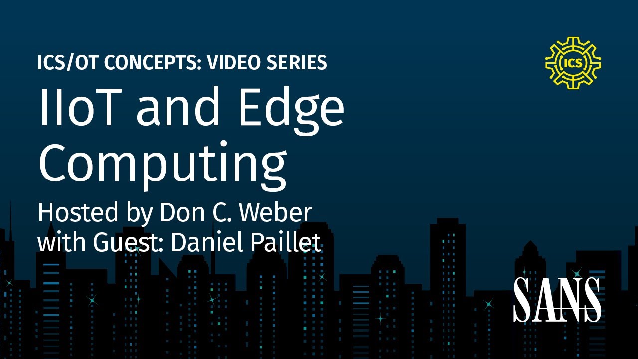 IIoT and Edge Computing | SANS ICS Concepts