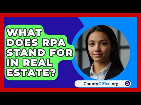 What Does RPA Stand For In Real Estate? - CountyOffice.org