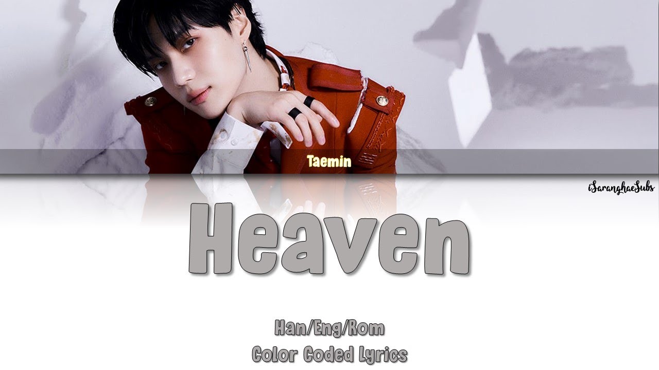 TAEMIN (태민) – Heaven (Color Coded Han/Rom/Eng)
