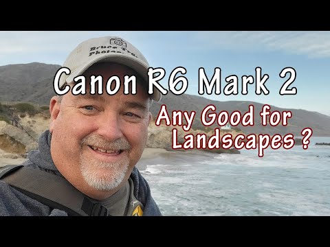 Canon R6 II: Landscape photography