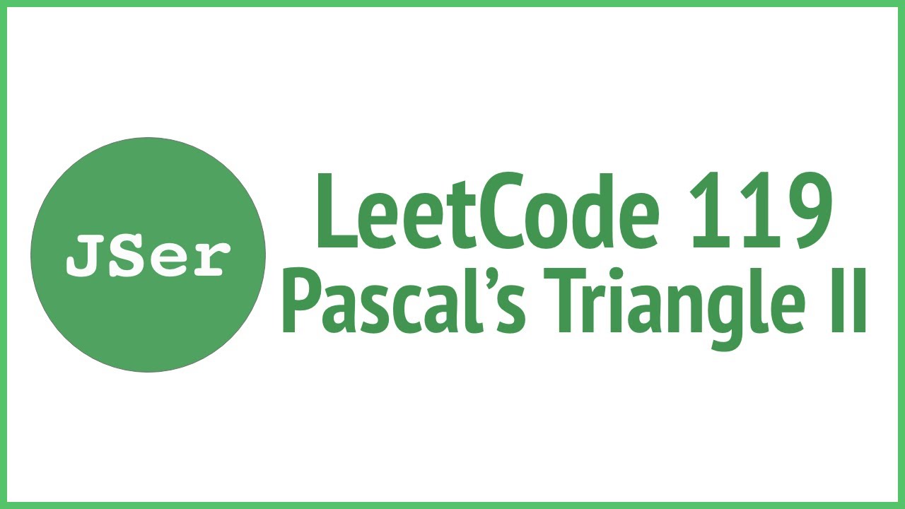 leetCode 119 - Pascal's Triangle II | JSer - algorithm & JavaScript