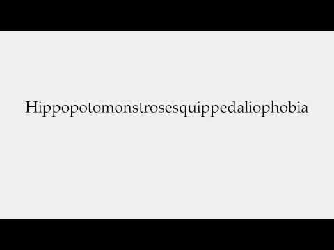 How to Pronounce Hippopotomonstrosesquippedaliophobia