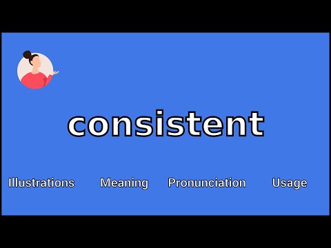 CONSISTENT - Meaning and Pronunciation