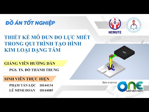 DT20 - THIẾT KẾ MÔ ĐUN ĐO LỰC MIẾT TRONG QUI TRÌNH TẠO HÌNH KIM LOẠI DẠNG TẤM