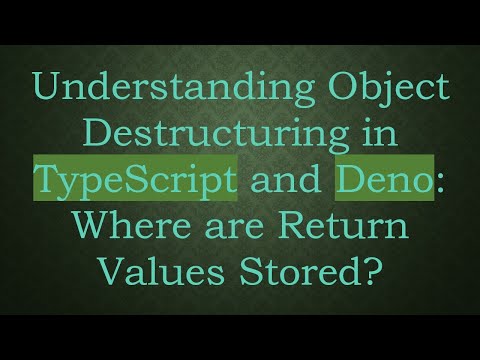 Understanding Object Destructuring in TypeScript and Deno: Where are Return Values Stored?