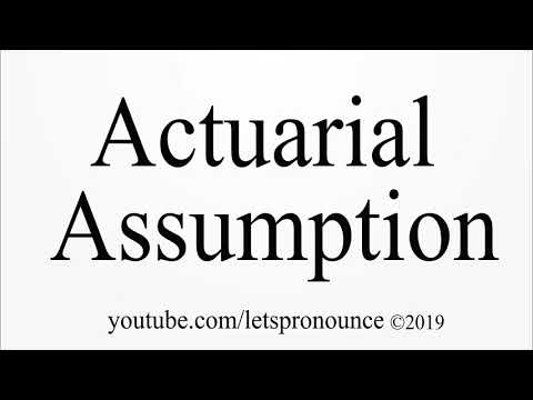 How to Pronounce Actuarial Assumption