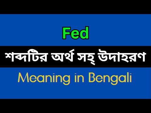 Fed Meaning in Bengali/Fed Mane Ki, Fed Explain in Bengali