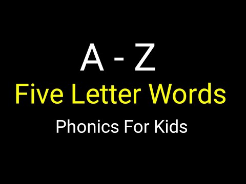 A to Z- Five Letter Words | Phonics For Kids