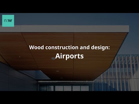Wood construction and design: Airports