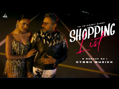 Shopping List - Yo Yo Honey Singh X Leo Grewal | Gtesh Muzikk #yoyohoneysinghnewsong #remix #mashup