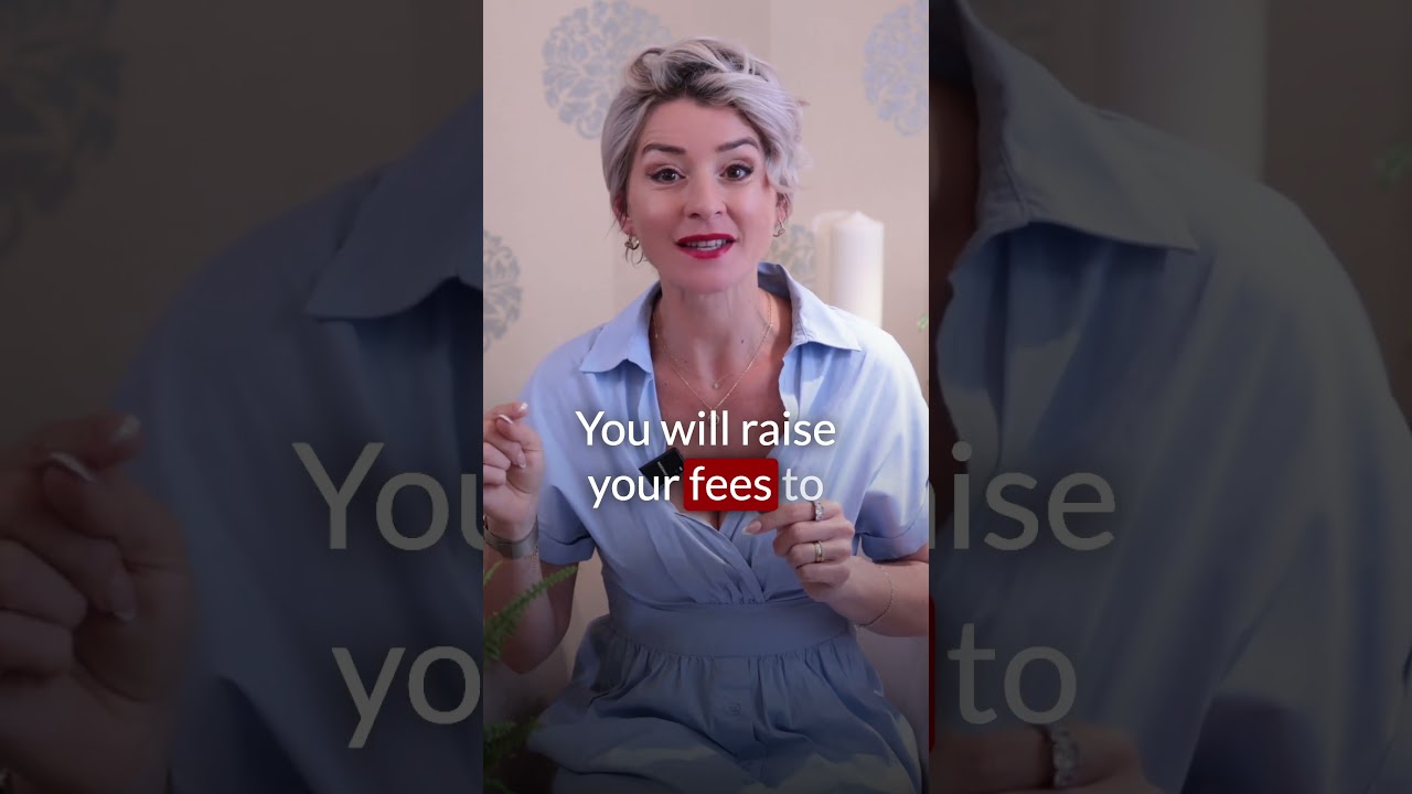 Stop Waiting Until You're Good Enough To Raise Your Fees!