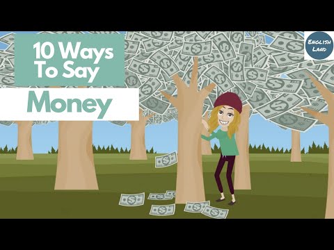 10 Ways To Say "MONEY"