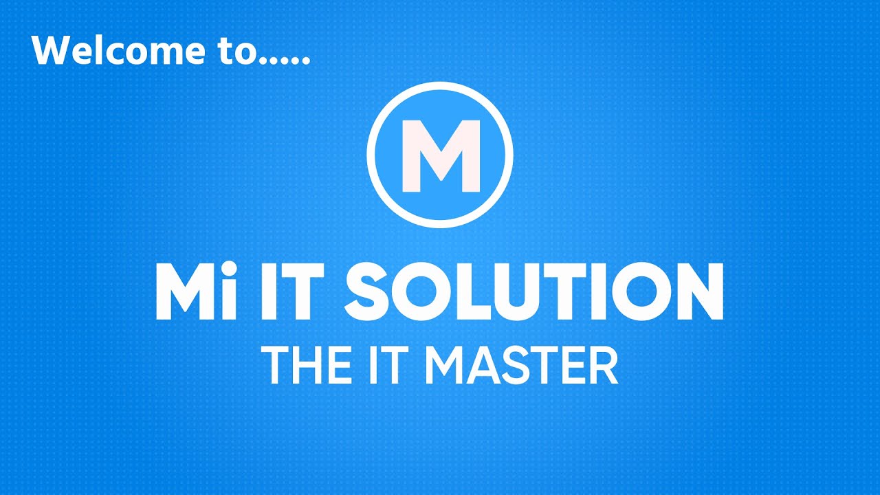 Mi IT Solution - The IT Master | Channel Trailer