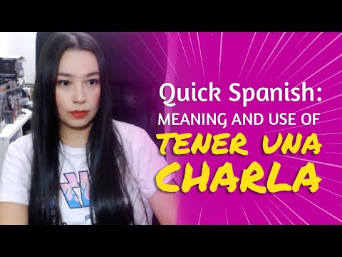SPANISH LESSON: TENER UNA CHARLA (Meaning and Use)