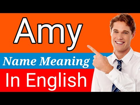 Amy Name Meaning In English | Meaning Of Name Amy | What Does The Name Amy Mean | Christian Names