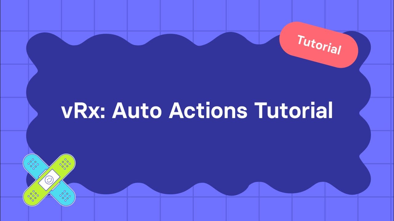 vRx: Auto Actions Tutorial