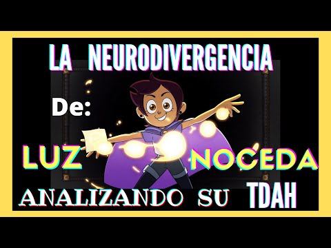 ¿Qué es la Neurodivergencia y cómo se manifiesta en Luz Noceda?