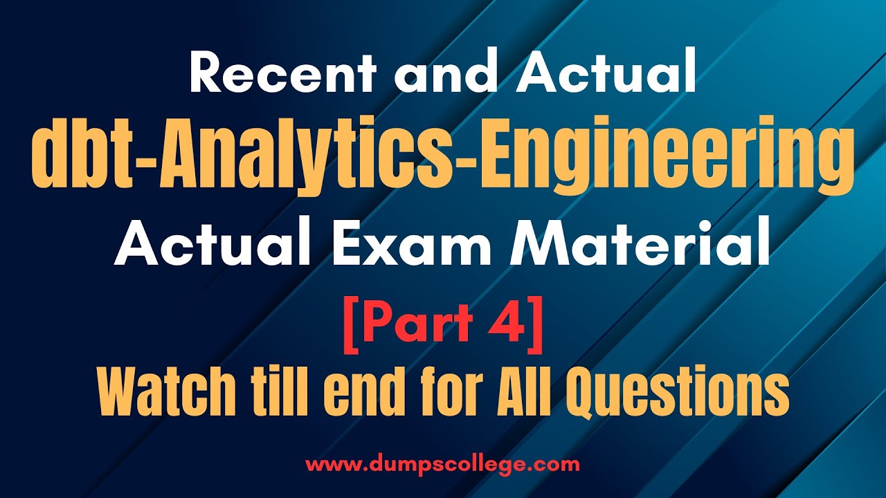 dbt-Analytics-Engineering Exam Questions and Answers (Part 4)