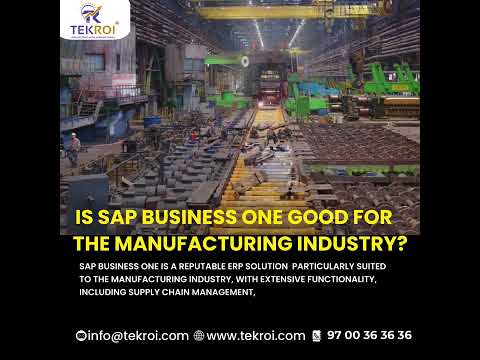 SAP Business One ERP Solutions for Manufacturing Industry - TEKROI #sapbusinessone #sap