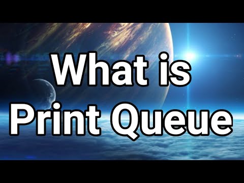 What is Print Queue. Urdu/ English