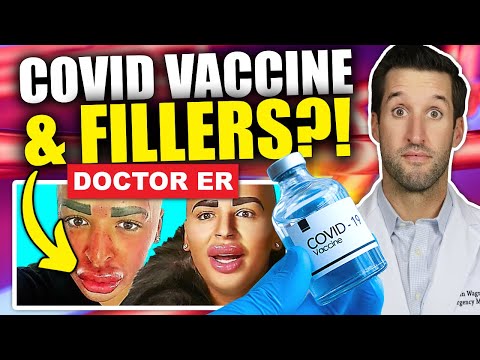 COVID VACCINE SIDE EFFECT? Real Doctor Explains Cosmetic Fillers & COVID-19 Vaccine Reactions