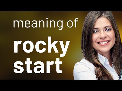Understanding "Rocky Start": An English Phrase Explained