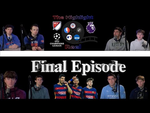 The Highlight Reel "Final Episode"