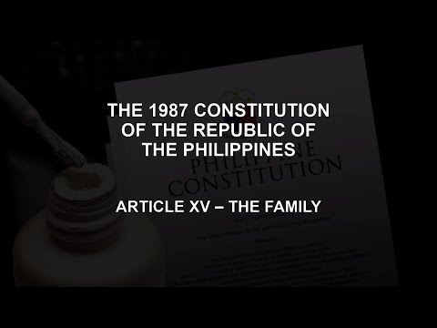 1987 Constitution of the Philippines Article XV - The Family