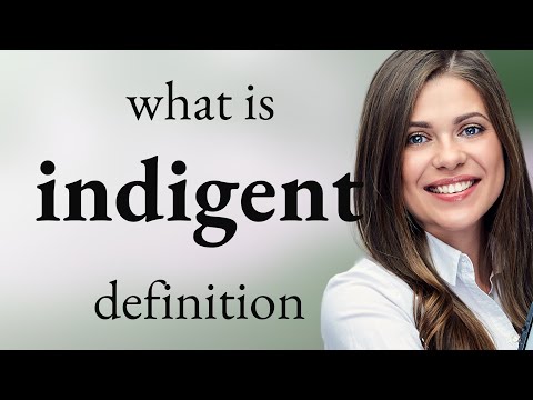 Indigent | definition of INDIGENT