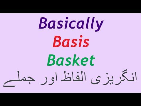 Basically Basis basket | English words meaning and example sentences with translation in Urdu
