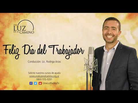 Una Luz en el Camino - Feliz Día del Trabajador