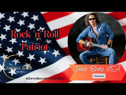 Patriotism on Independence Day: Dave Bray USA Interview | The Wellness Driven Life Show 🎆🗽