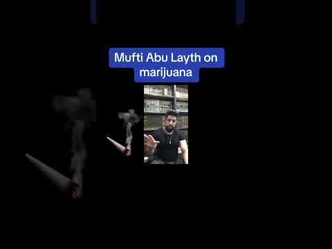 @MuftiAbuLayth on marijuana