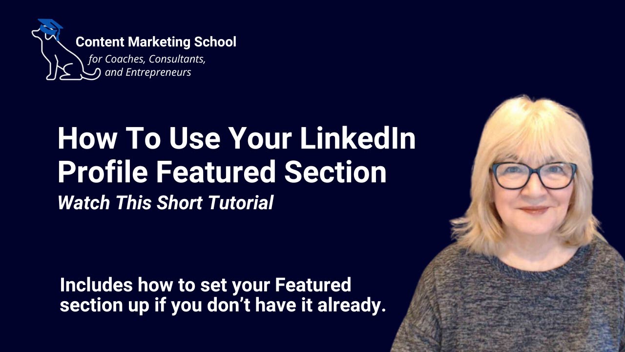 Using The Featured Section On Your LinkedIn Profile To Sell You