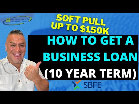 How to Get a Business Loan | Soft Pull | 10 YR Term | Unsecured | Fast | Business Credit 2022