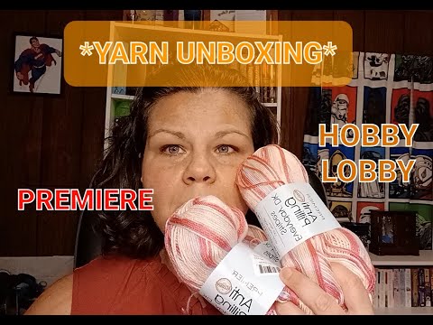 Yarn Unboxing-Premier Sweet Roll & Anti Pilling Everyday DK, Hobby Lobby Soft and Sleek