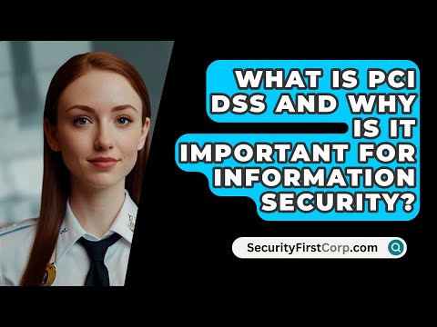 What Is PCI DSS And Why Is It Important For Information Security? - SecurityFirstCorp.com