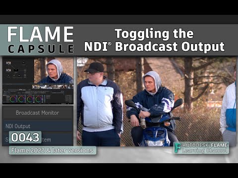 Flame Capsule 043 - Toggling the NDI Broadcast Output - Flame 2022