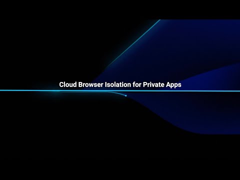 Cloud Browser Isolation for Private Apps